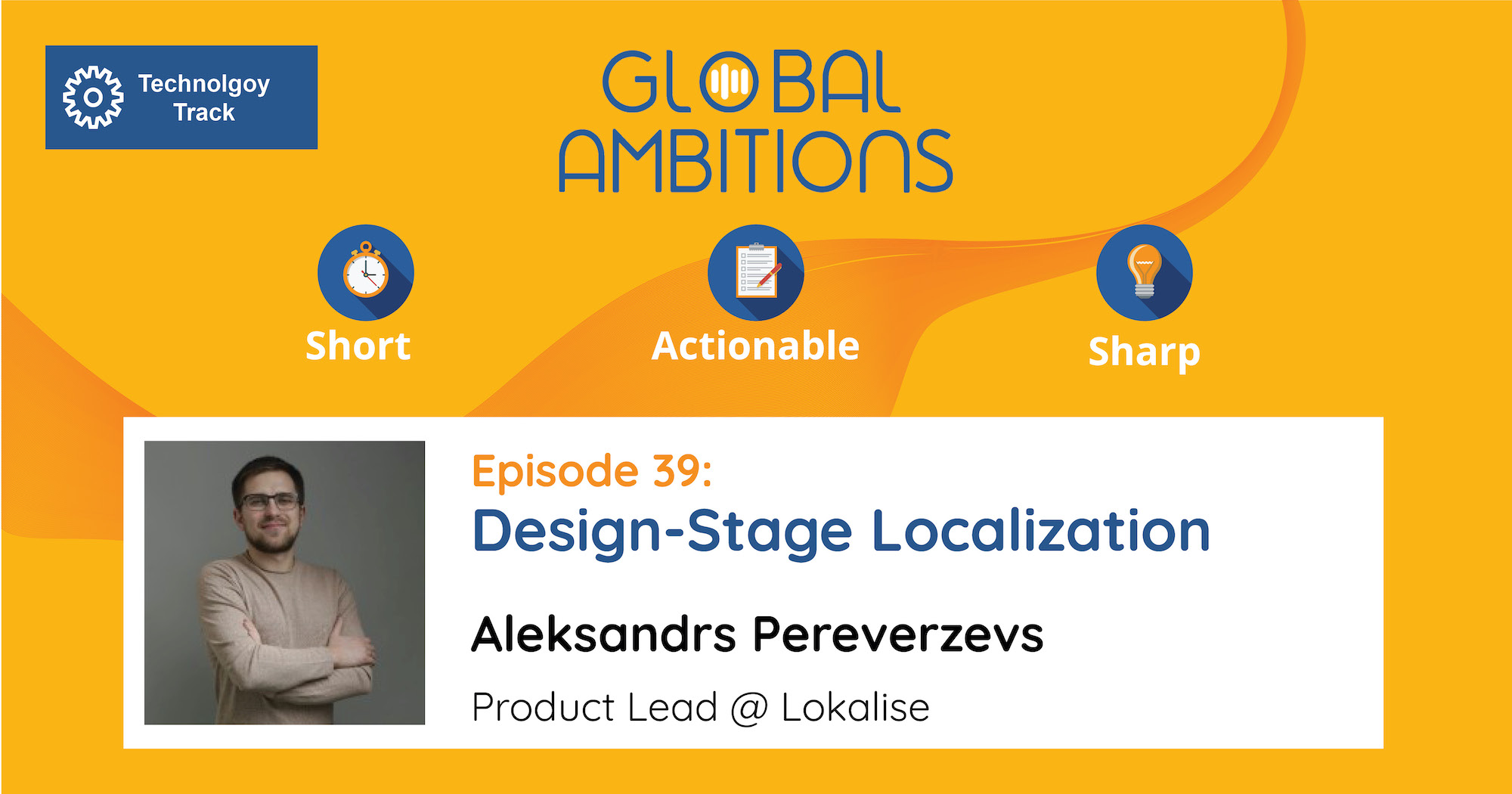 Design-Stage Localization - Global Ambitions