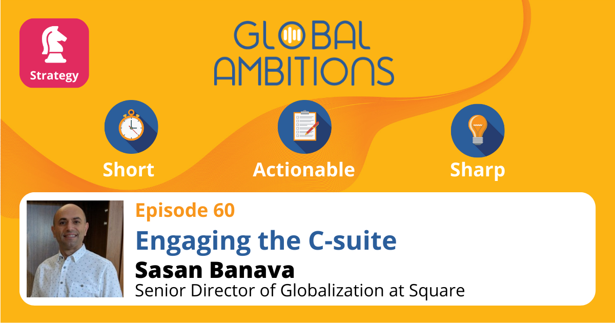 Engaging the C-suite - Global Ambitions